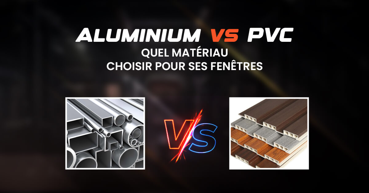 Aluminium vs PVC : quel matériau choisir pour ses fenêtres